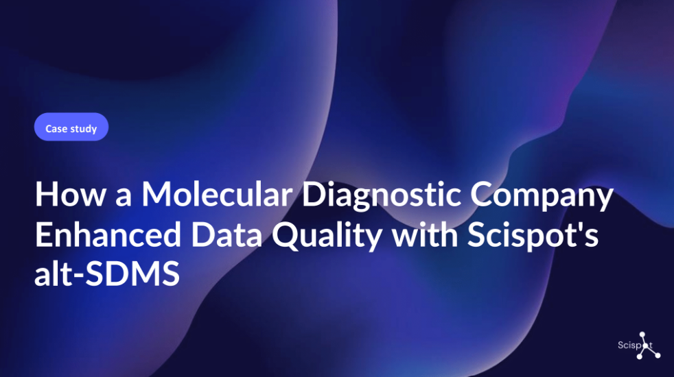 How a Molecular Diagnostic Company Enhanced Data Quality with Scispot's alt-SDMS | Case Study